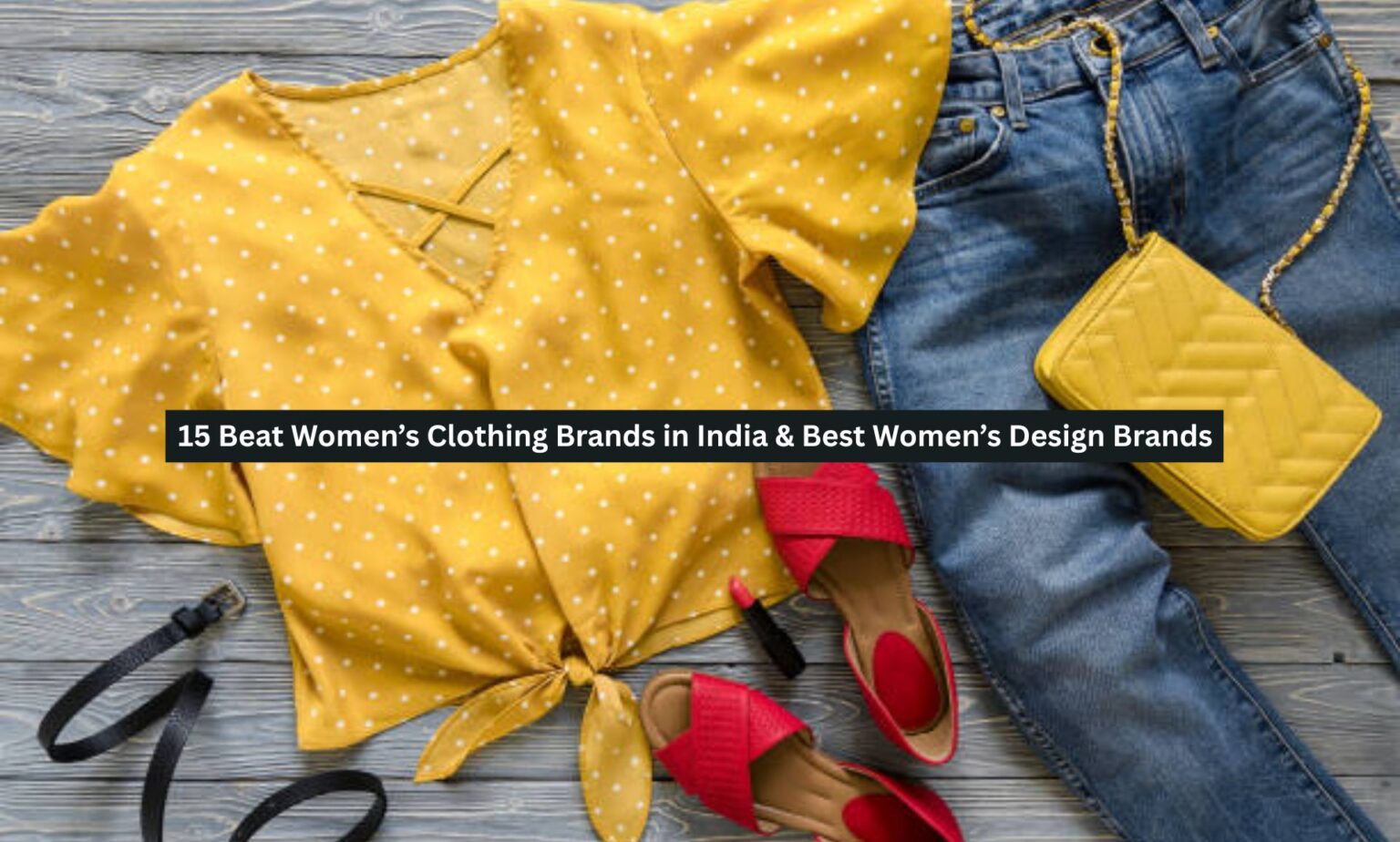 15 Beat Women’s Clothing Brands in India & Best Women’s Design Brands ...